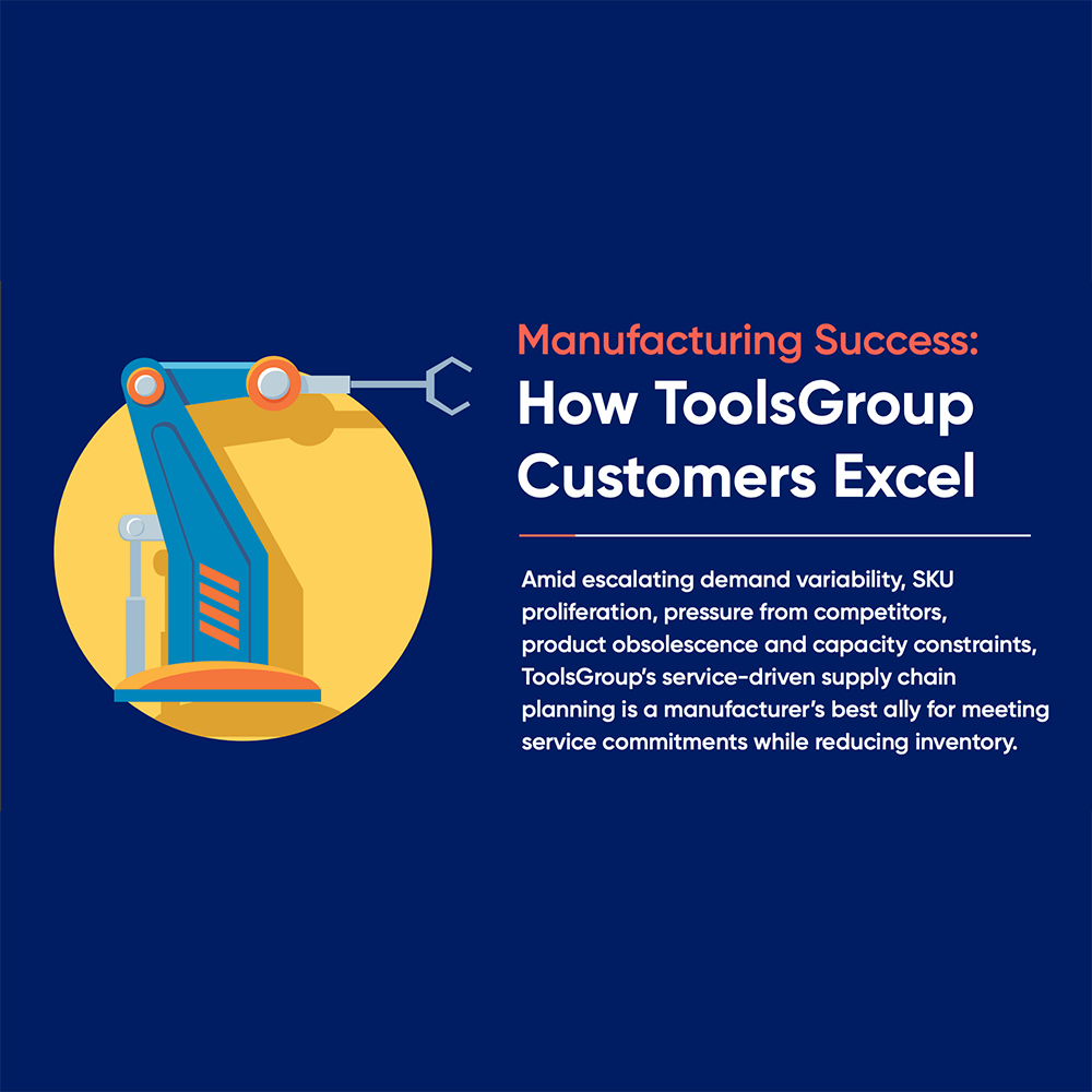 Infographic: How ToolsGroup Manufacturing Customers Succeed